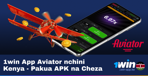 1win App Aviator - Cheza Mchezo wa Crash wa Mtandaoni nchini Kenya